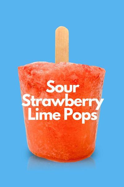 Sour Strawberry Lime Popsicles – Spiceology